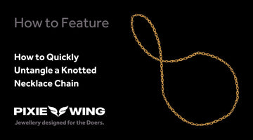 How to Quickly Untangle a Knotted Necklace Chain: 7 Easy Steps – Pixie Wing