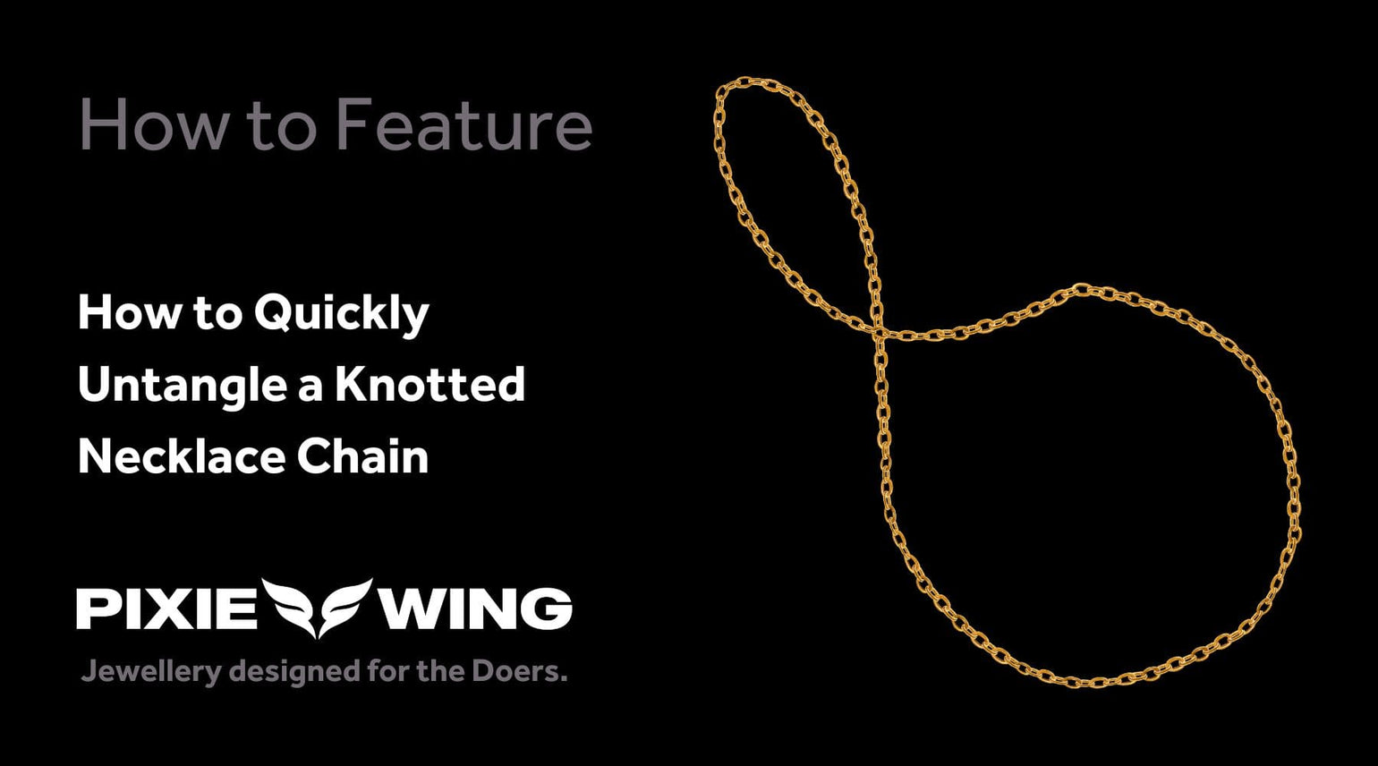 How to Quickly Untangle a Knotted Necklace Chain: 7 Easy Steps – Pixie Wing